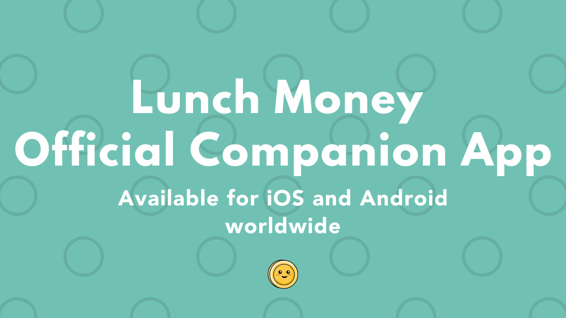 Download the Lunch Money Official Mobile App